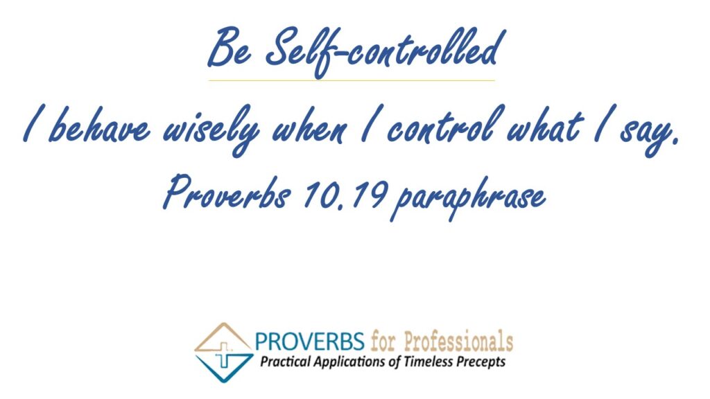 Behave wisely by being self-controlled - Proverbs for Professionals